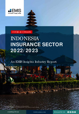 Indonesia Insurance Sector Report 2022-2023 Industry Report | EMIS Insights